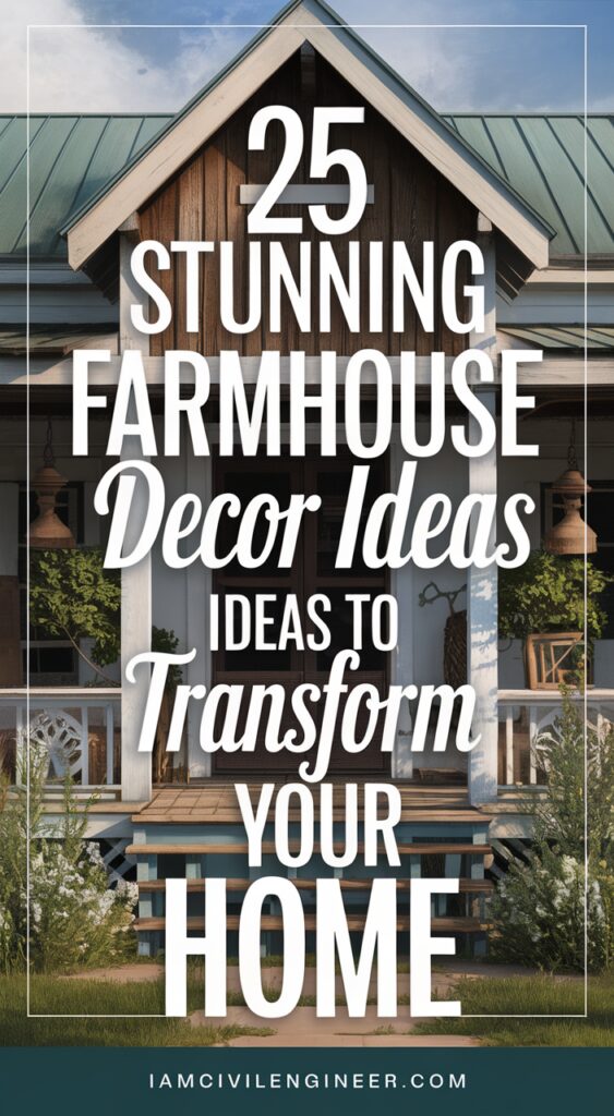 25 Stunning Farmhouse Decor Ideas to Transform Your Home - Iamcivilengineer